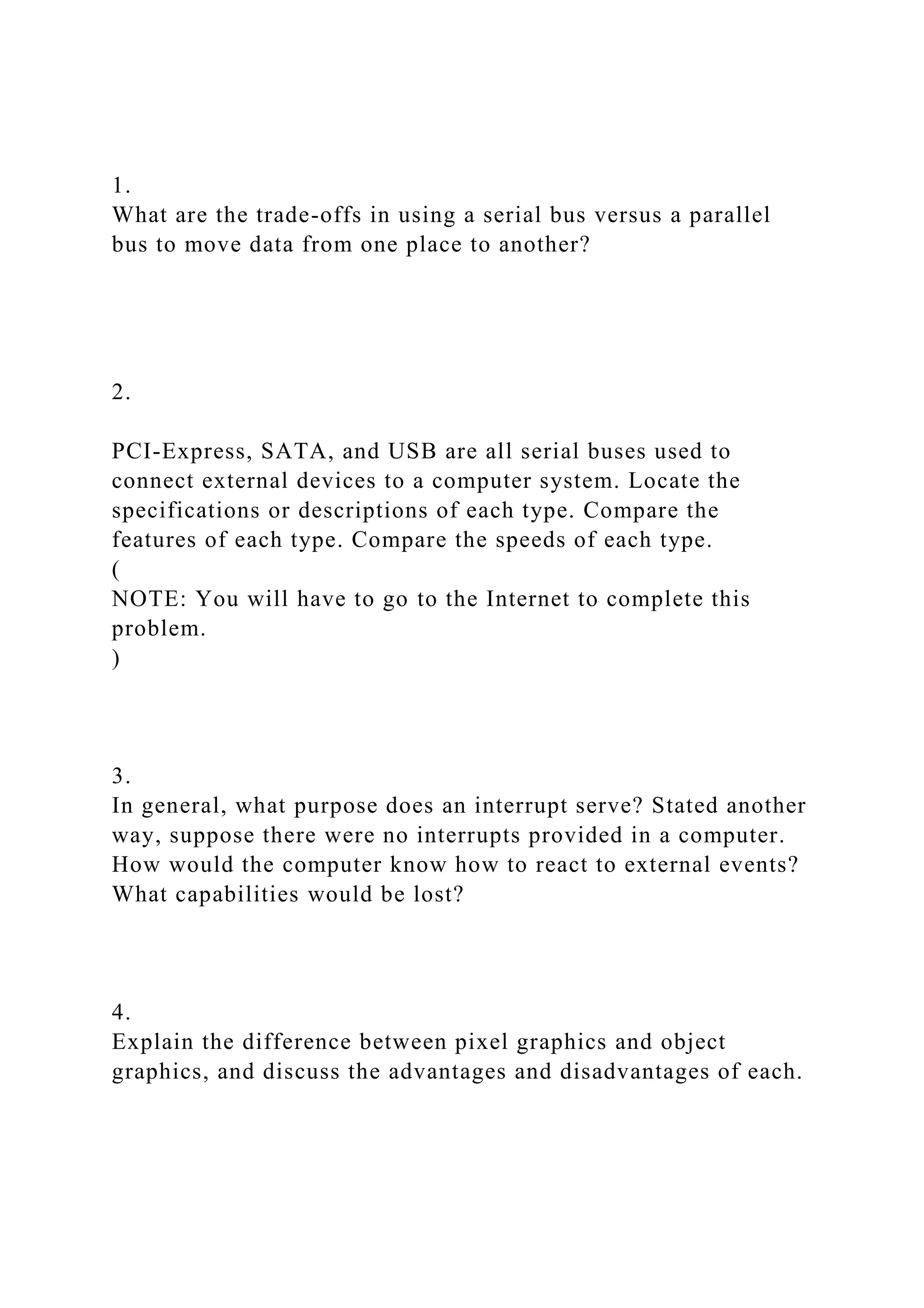 1. What are the trade-offs in using a serial bus versus a parall.docx