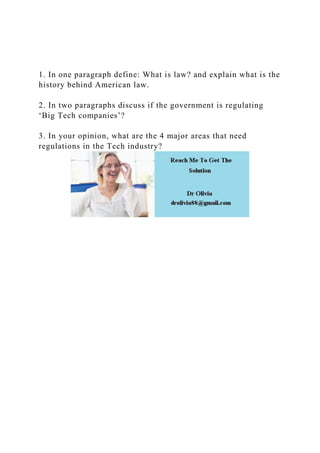 1. In one paragraph define What is law and explain what is the.docx