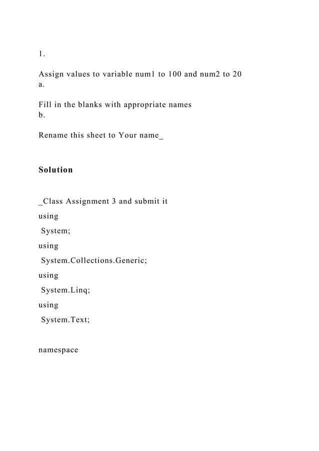 1.Assign values to variable num1 to 100 and num2 to 20a.Fi.docx | Technology & Computing