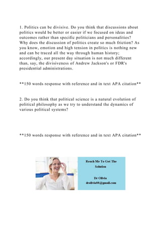 1. Politics can be divisive. Do you think that discussions about pol.docx
