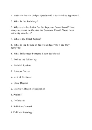 1. How are Federal Judges appointed How are they approved2. Wh.docx