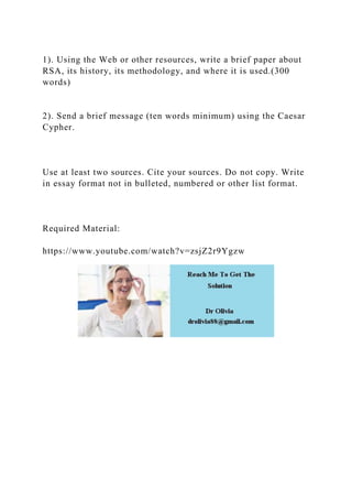 1). Using the Web or other resources, write a brief paper about RSA,.docx