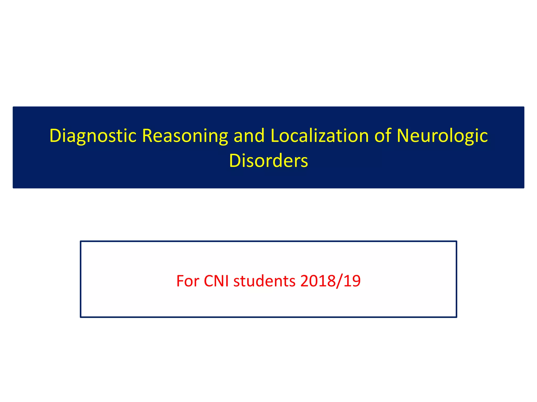 1.Diagnostic reasoning and localization of neurologic disorders 2017.pptx