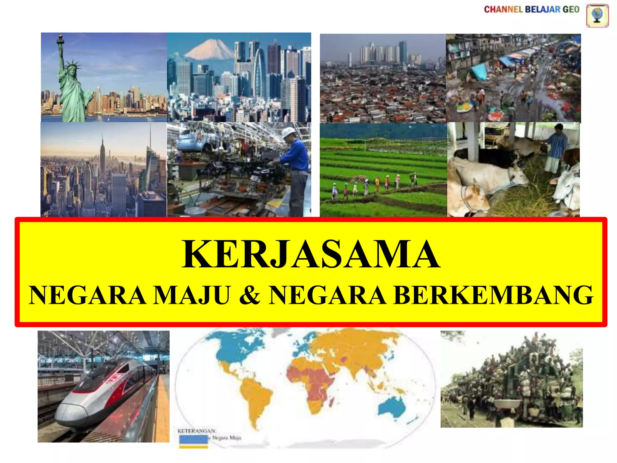 1. KERJASAMA NEGARA MAJU DAN NEGARA BERKEMBANG. (show).ppsx