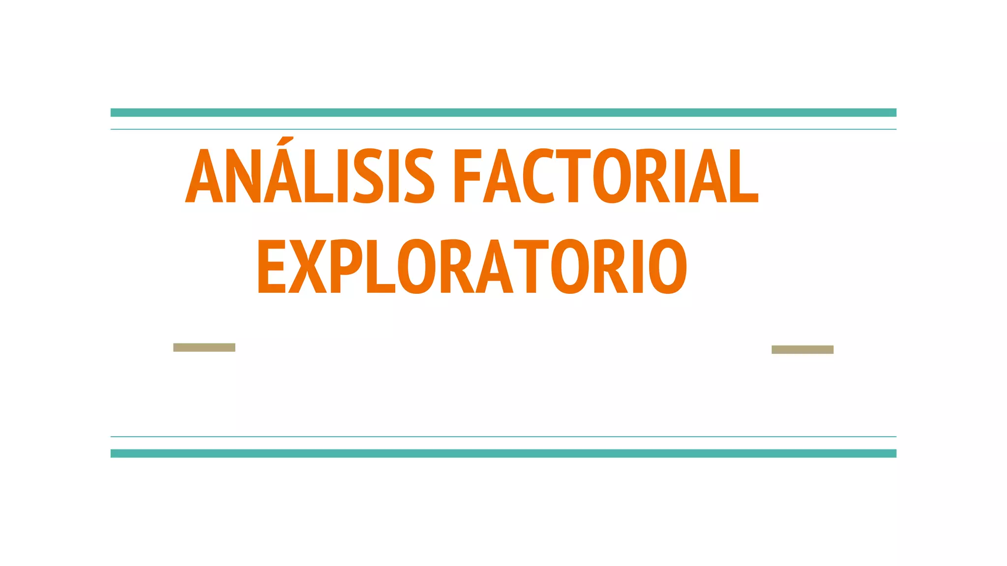 Analisis Factorial Exploratorio | PPT