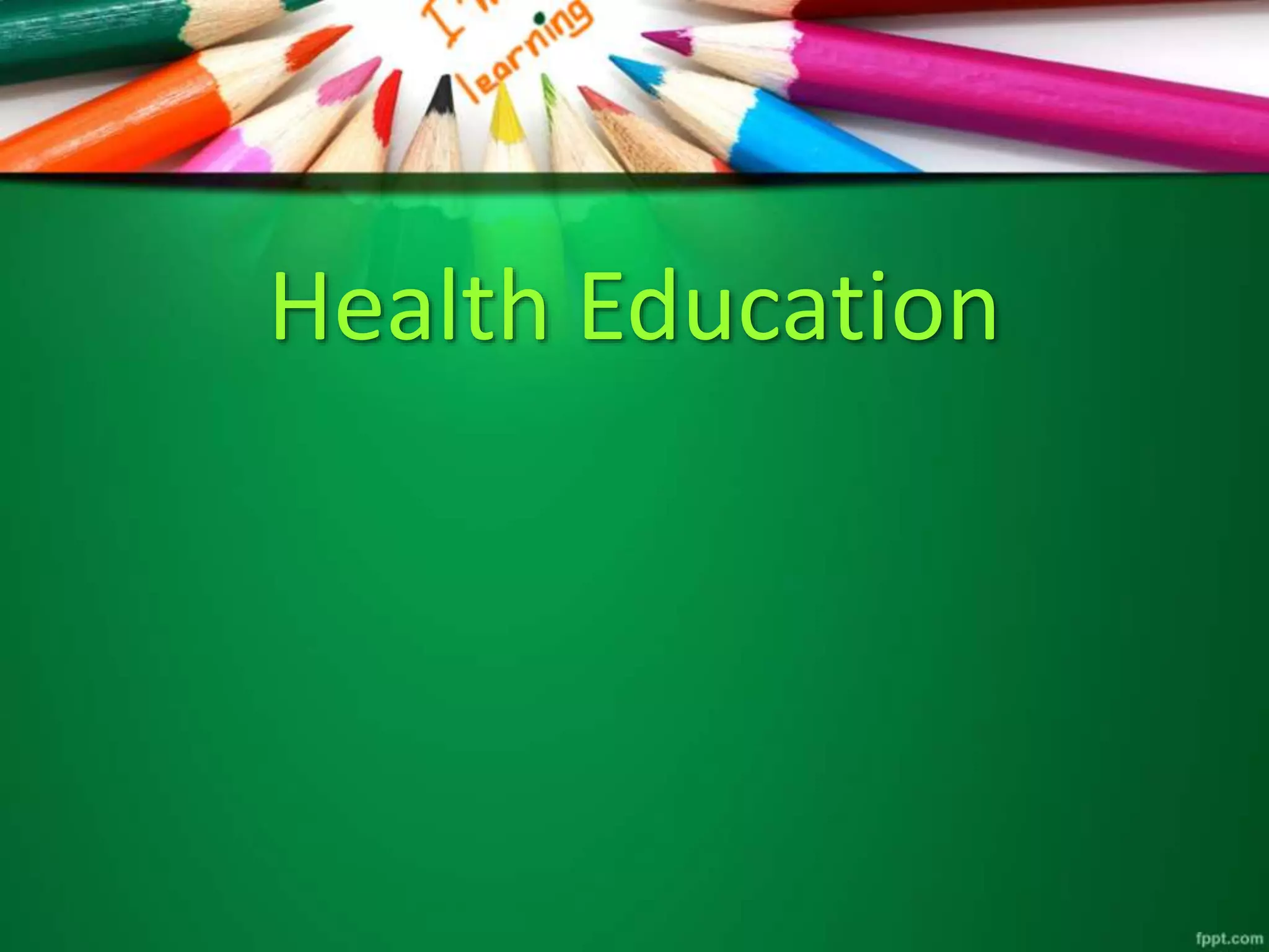 1.-INTRO-TO-HEALTH-EDUCATION.ppt