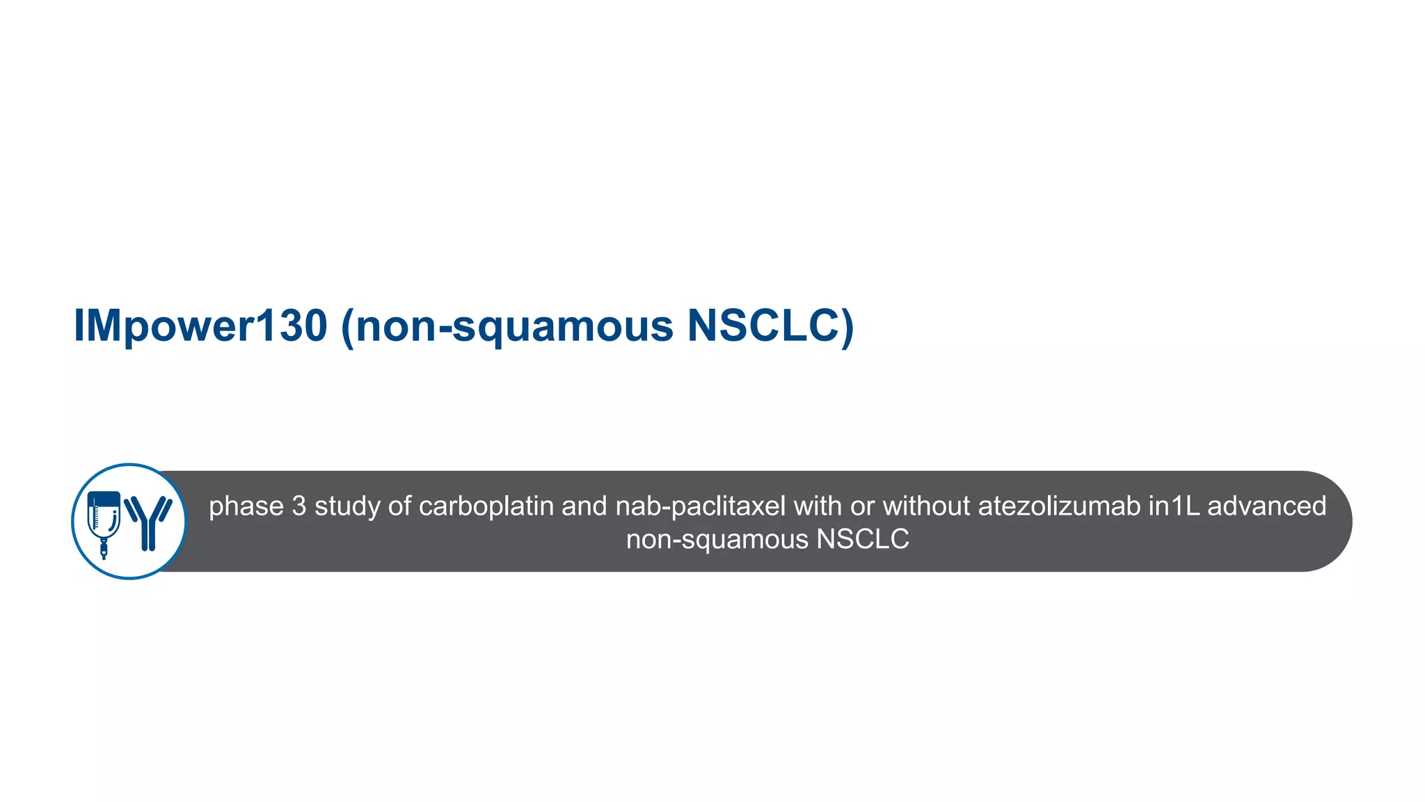 1. Tecentriq 1L NSCLC- IMpower110-130-150 RIPE Deck FINAL.pptx