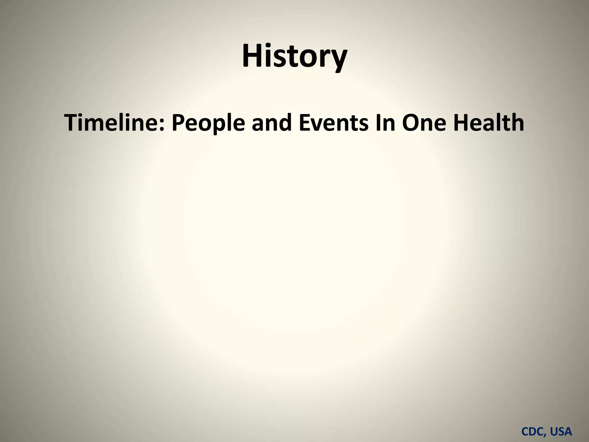 1. Concept of One Health, history and future prospects.pptx