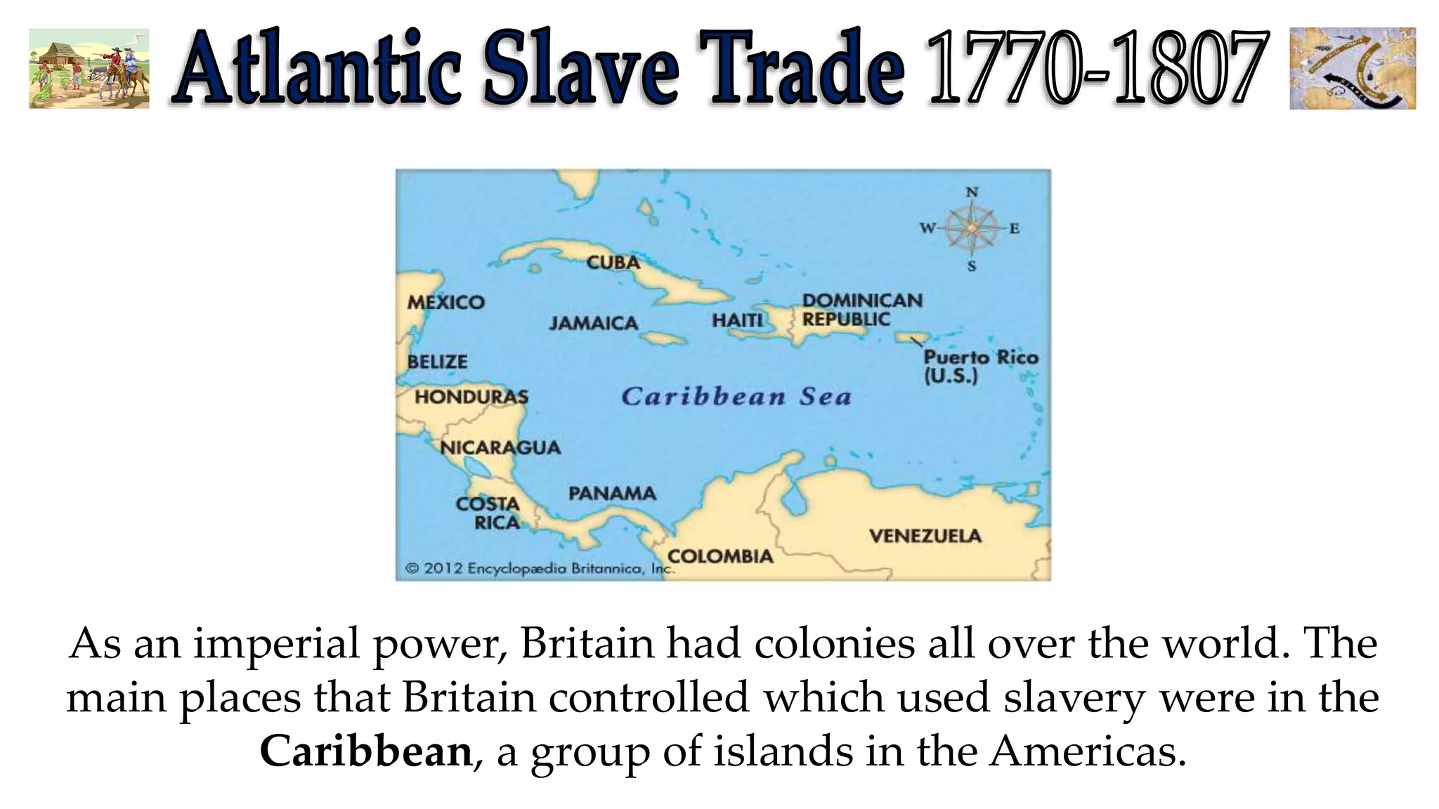 Atlantic Slave Trade - Slavery and the Caribbean | PPTX