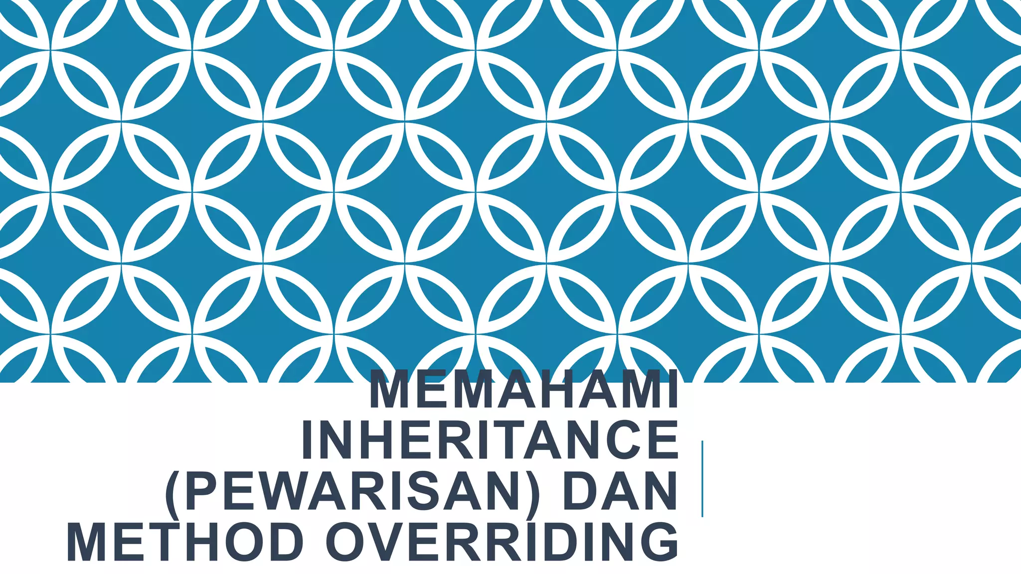 1. Memahami Inheritance (Pewarisan) dan Method Overriding.pptx