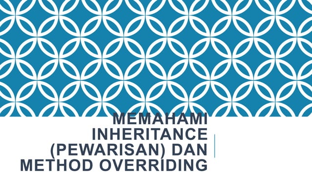 1. Memahami Inheritance (Pewarisan) dan Method Overriding.pptx