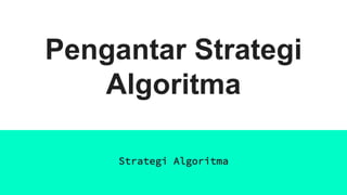 1. Pengantar Strategi Algoritma.pptx