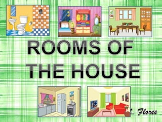 1. ROOMS OF THE HOUSE.ppt