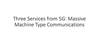 1. Massive Machine-Type Communication.pptx