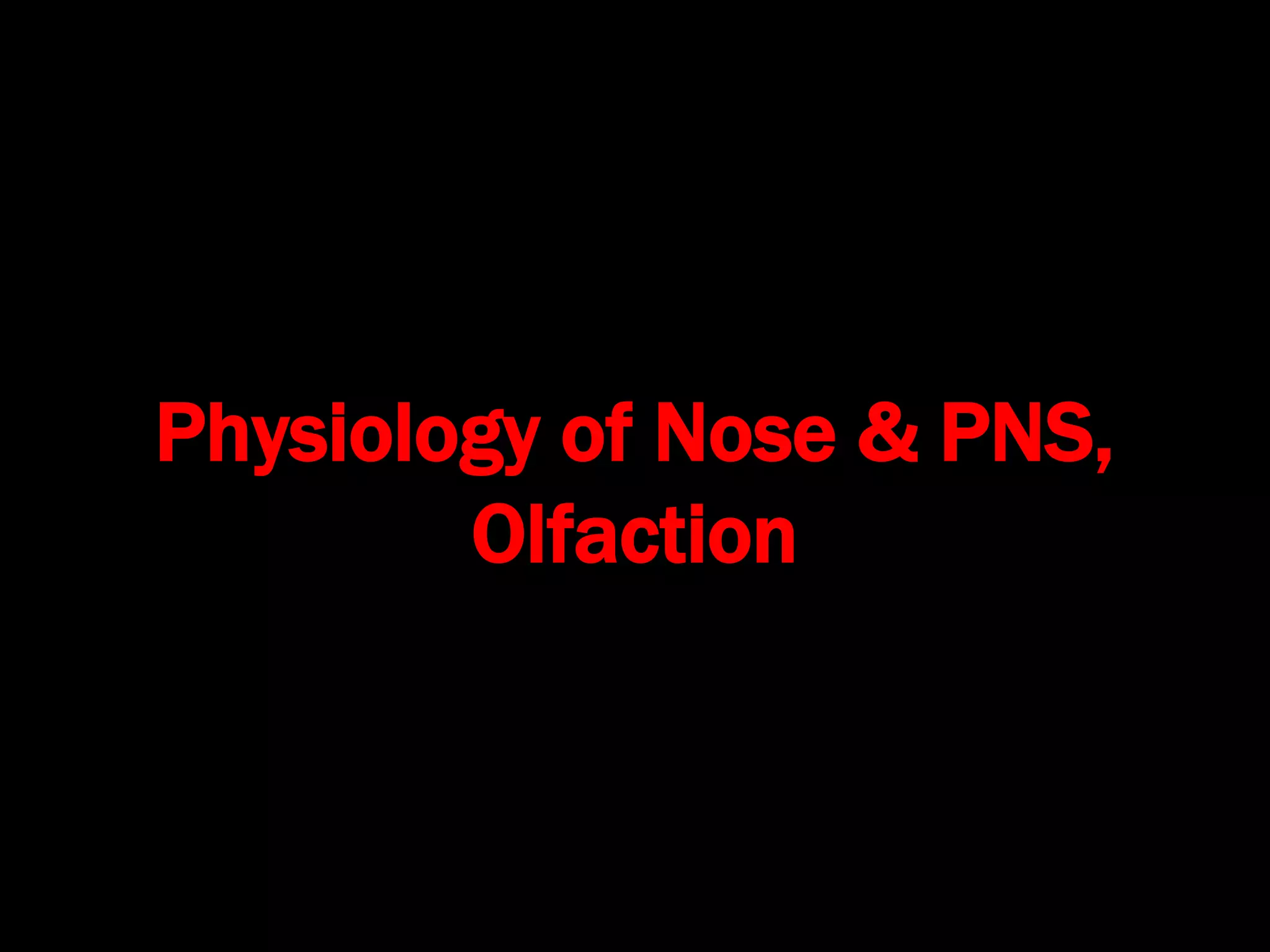 Anatomy and Physiology of nose & PNS.ppt