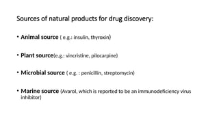 Drug discovery from natural product research | PPTX