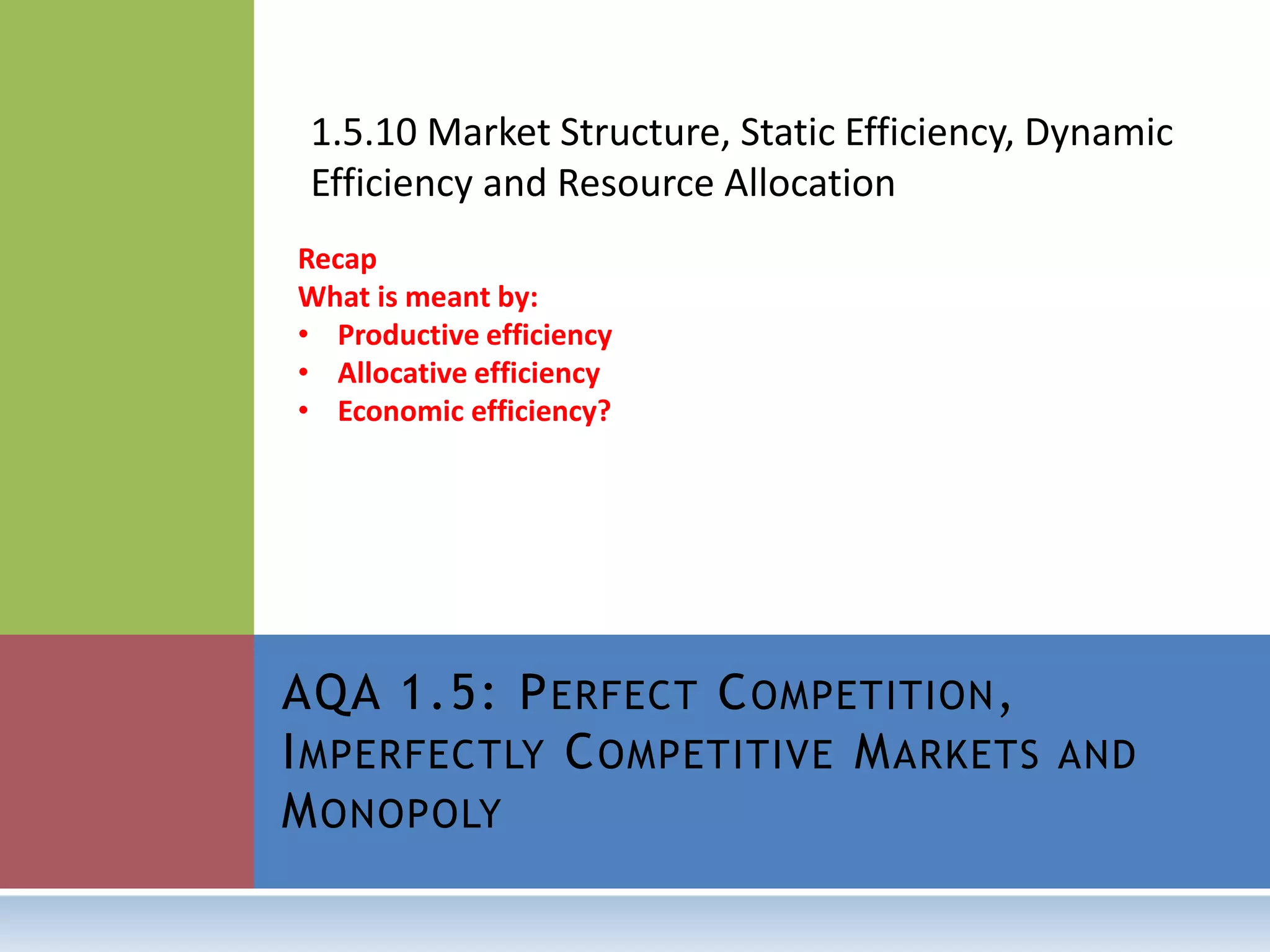 1.5.10 Market structure, static efficiency, dynamic efficiency and ...