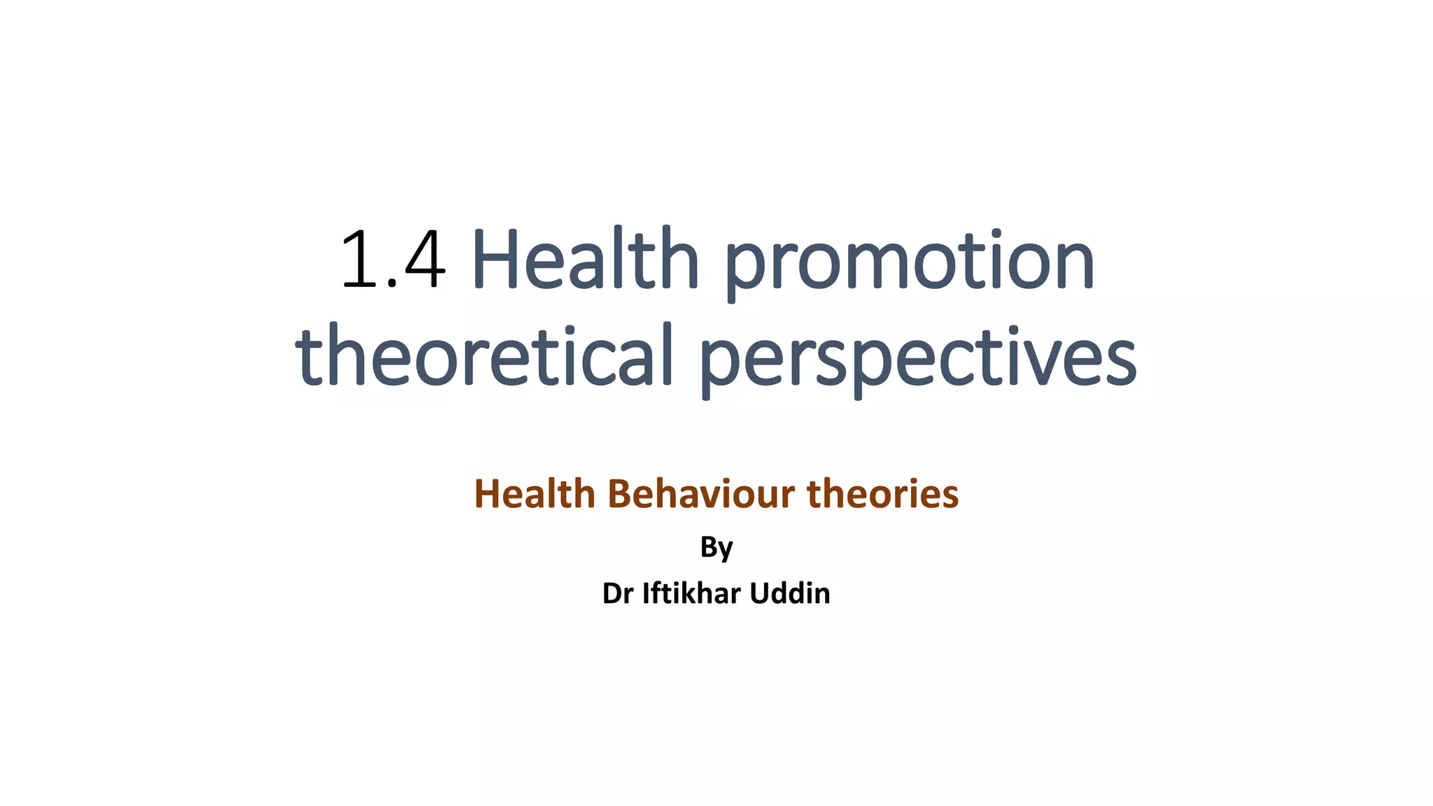 1.4 Health promotion theoretical perspectives.pptx