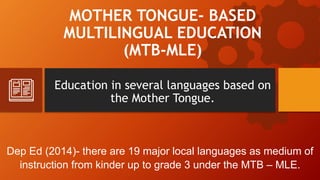 1.-MOTHER-TONGUE-BASED-MULTILINGUAL-EDUCATION_101554.pptx