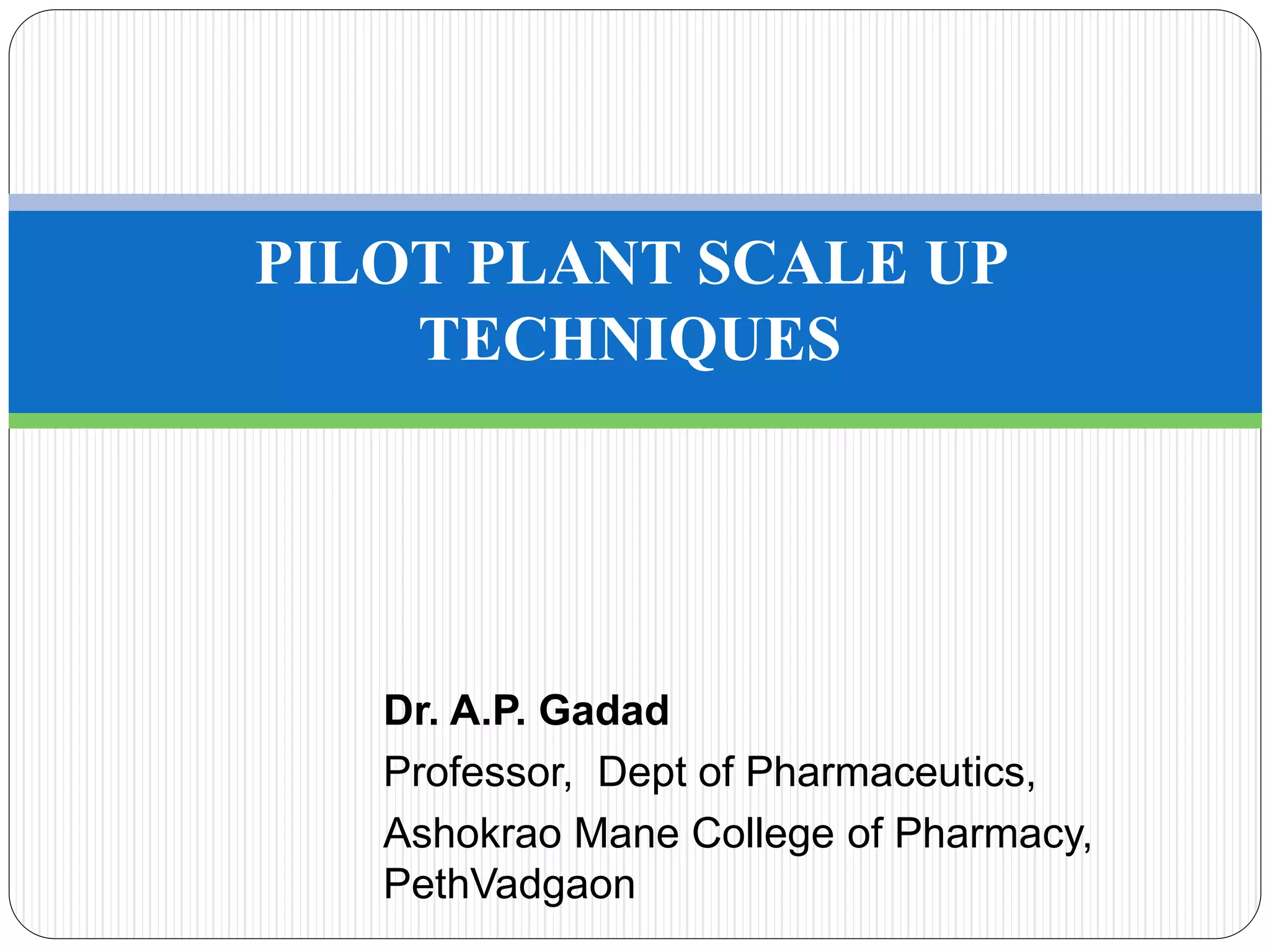Pilot plant scaleup.pptx | Manufacturing Industry | Industries