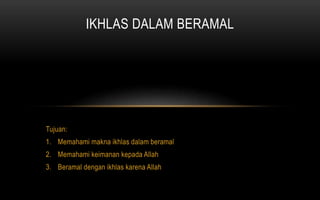 1. IKHLAS dalam beramal.pptx