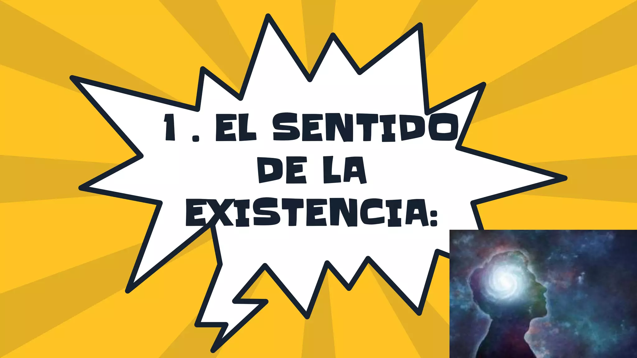 1. CLASE 1° UNIDAD EL SENTIDO DE LA EXISTENCIA.pptx