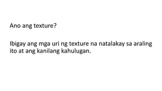 1. Music 5 Q4 W4 Tekstura ng Awitin.pptx