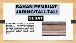 JENIS-JENIS SERAT PADA BAHAN ALAT TANGKAP IKAN.pptx