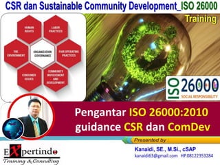 Pengantar ISO 26000-2010 _Guidance CSR dan ComDev _Training "CSR & SUSTAINABLITY COMMUNITY ...