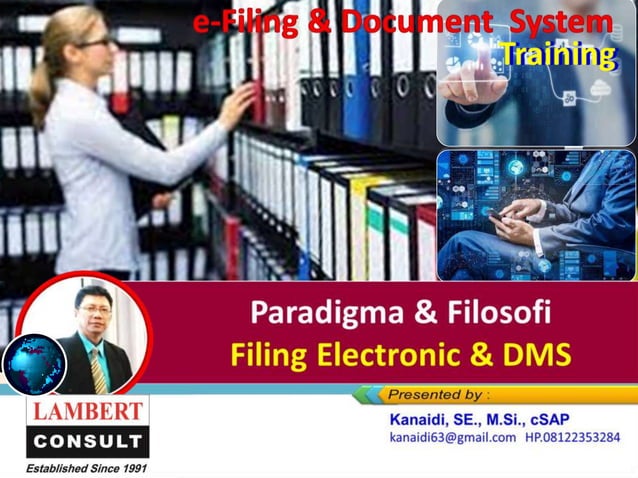 Paradigma & Filosofi Electronic Filing & Data Management System _Training "e-Filing & Document ...