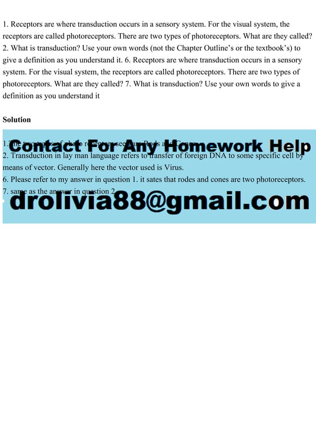 1. Receptors are where transduction occurs in a sensory system. For .pdf