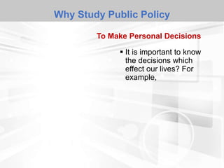 1. What Is Public Policy Why Study It.ppt