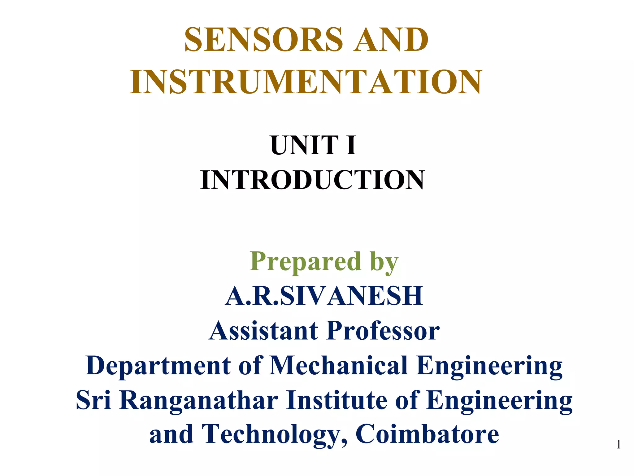 MR3491 SENSORS AND INSTRUMENTATION ( UNIT-I INTRODUCTION) | PPT