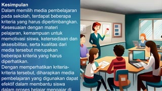 1. Kriteria Pemilihan Media Pembelajaran Pada Sekolah.ppt