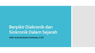 1. Berpikir Diakronik dan Sinkronik.pptx