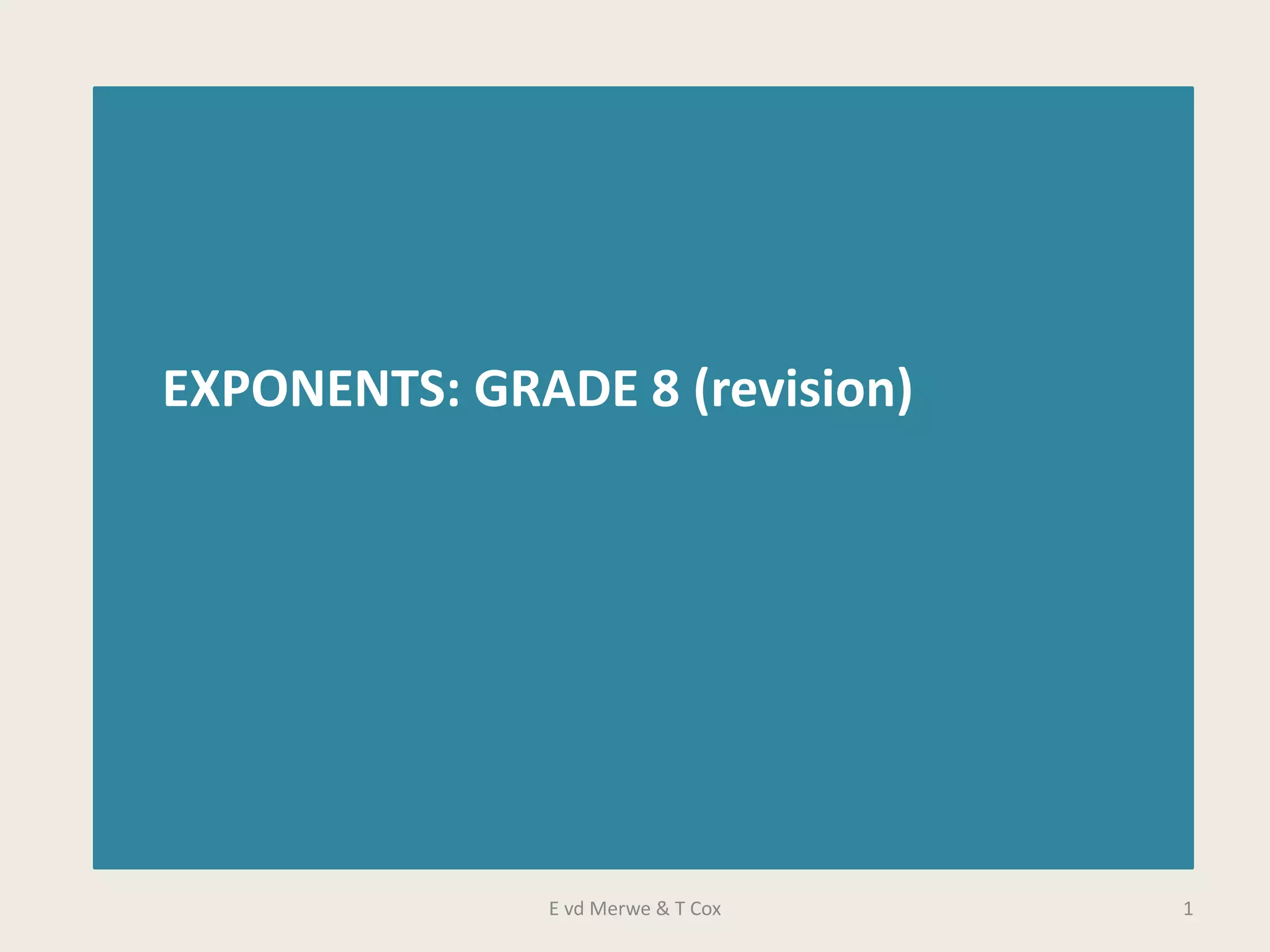 1. GR 9 EXPONENTS revision.pptx