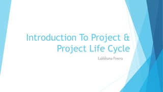 1.Introduction To Project & Project Life Cycle.pptx
