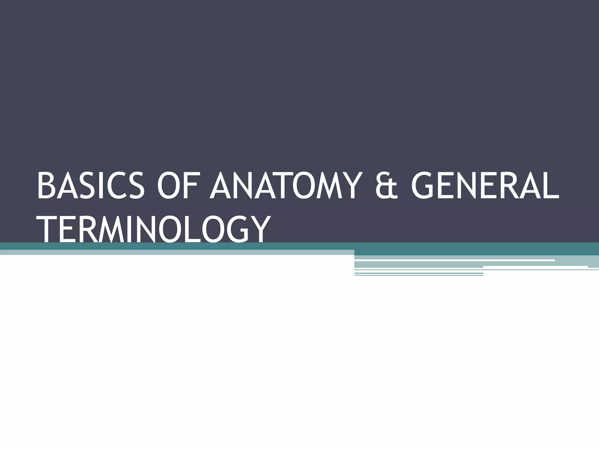 1. Anatomy Introduction & Nomenclature.pptx