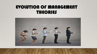 Evolution of Management Theories | PPTX