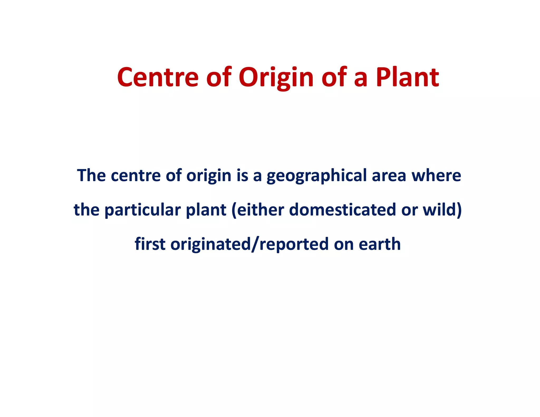 1. Concept of Centres of Origin, their importance with reference to ...