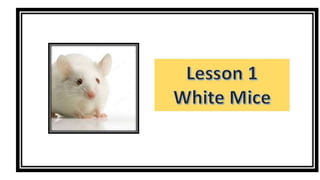 1. White mice.pptx- gRADE 5 | PPTX