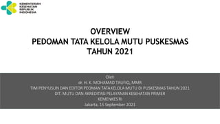 1. Overview Pedoman TKM dan Pengorganisasian Mutu di Puskesmas-1.pptx