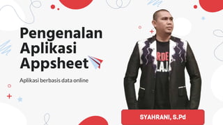 1. Pengenalan Appsheet.pptx