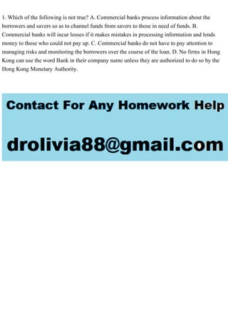 1. Which of the following is not true A. Commercial banks process i.pdf