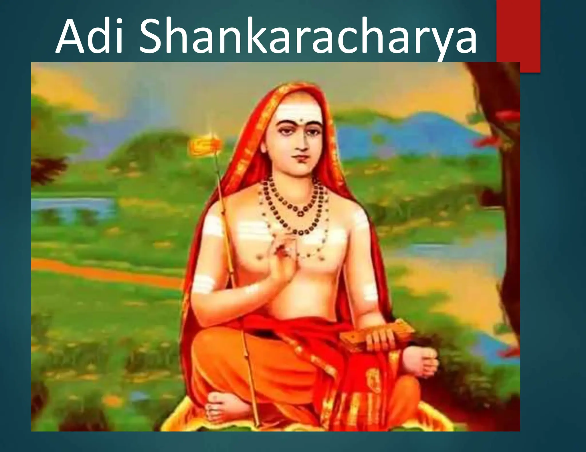Adi Shankaracharya life history and his teachings | PPTX