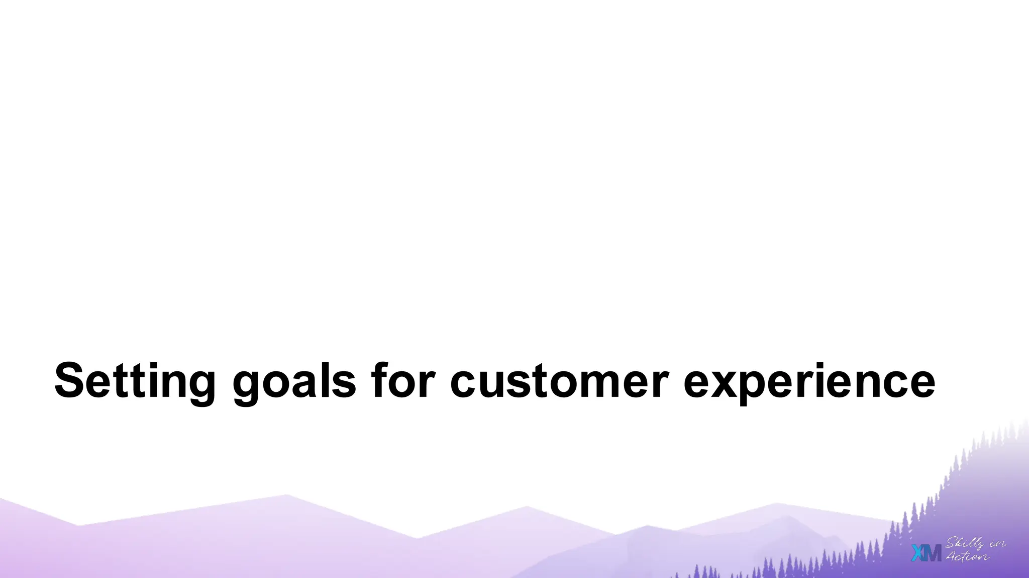 Architecting CX Measurement Frameworks and Ensuring CX Metrics are fit ...