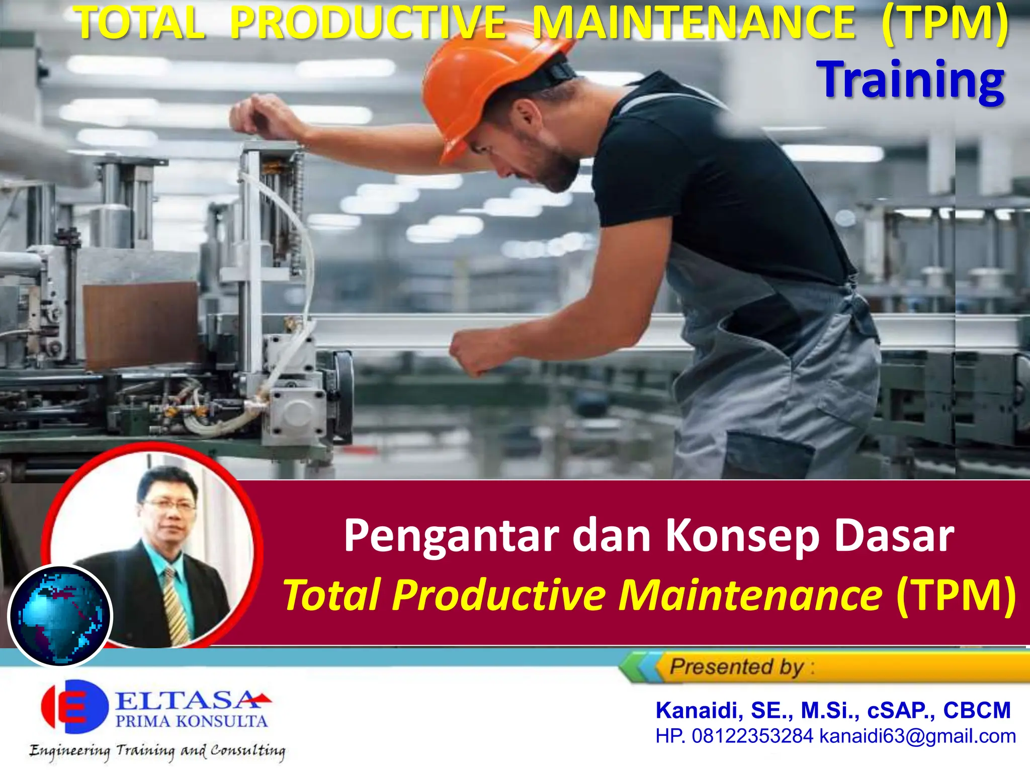 Konsep Dasar TPM (Total Productive Maintenance) _Training "TOTAL PRODUCTIVE MAINTENANCE (TPM ...