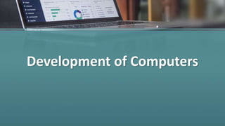 Generations & Development of Computers.pptx