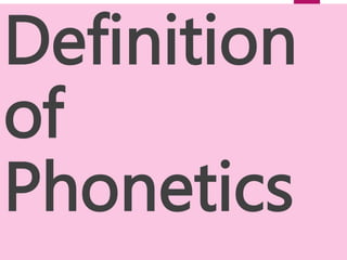 Phonetics Definition with author Definition | PPTX