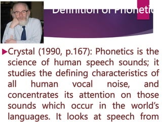 Phonetics Definition with author Definition | PPTX | Science